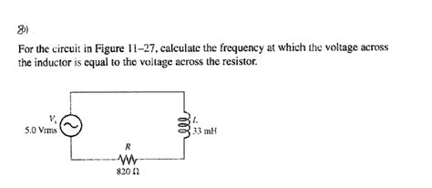 Solved 8) For the circuit in Figure 11-27, calculate the | Chegg.com