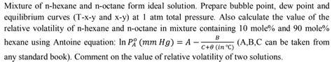 Solved Mixture Of N Hexane And N Octane Form Ideal Solution Chegg