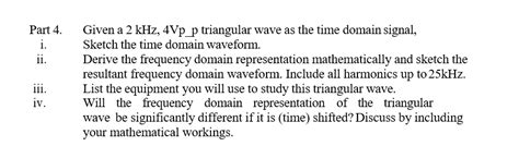 Solved Part Given A KHz Vpp Triangular Wave As The Chegg