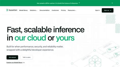 baseten fast scalable inference in our cloud or yours