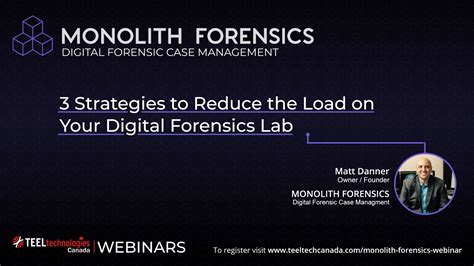Monolith Forensics Webinar Teel Technologies Canada