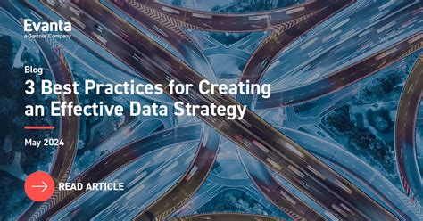 3 Best Practices For Creating An Effective Data Strategy