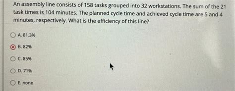 Solved An Assembly Line Consists Of 158 Tasks Grouped Into