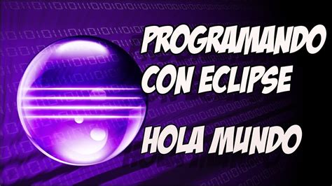 Programación Java Primeros pasos y Hola mundo YouTube