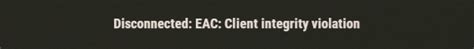 Disconnected Eac Client Integrity Violation Fix Rrustsupport