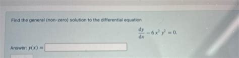 Solved Find The General Non Zero Solution To The