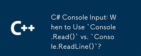C Console Input When To Use `consoleread` Vs `consolereadline` C Phpcn