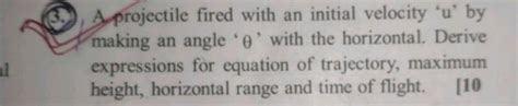 3 A Projectile Fired With An Initial Velocity U By Making An Angle
