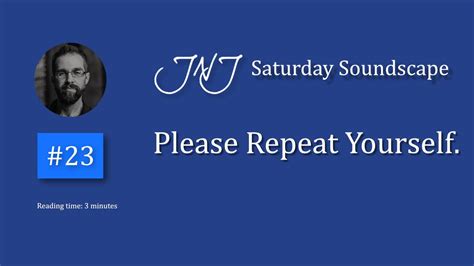 please repeat yourself