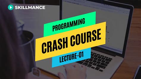 programming crash course for beginners lecture 01 skillmance youtube