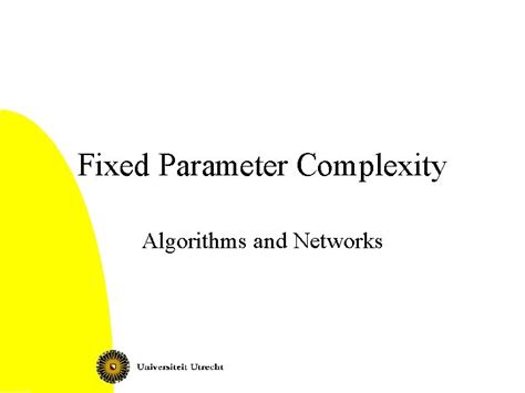 Fixed Parameter Complexity Algorithms And Networks Fixed Parameter