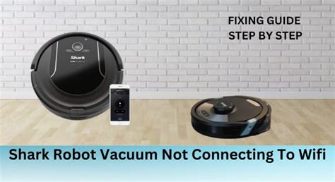 Why Is Your Shark Robot Vacuum Not Connecting To WiFi