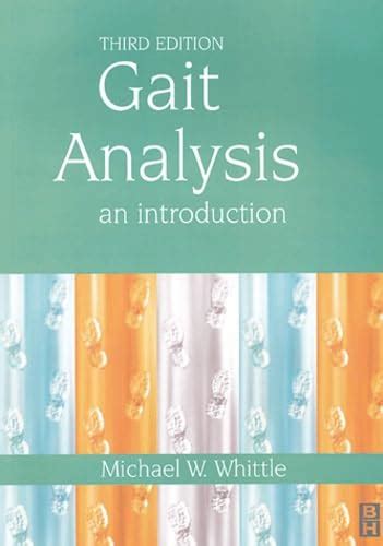 Gait Analysis An Introduction Whittle Bsc Msc Mb Bs Phd Michael W