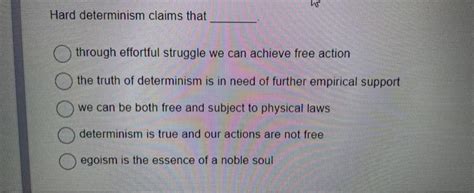 Hard Determinism Claims That Through Effortful