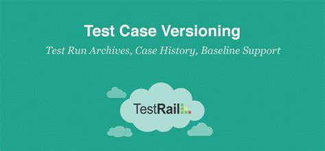 Testrail Highlight Test Management Project History And Test Case