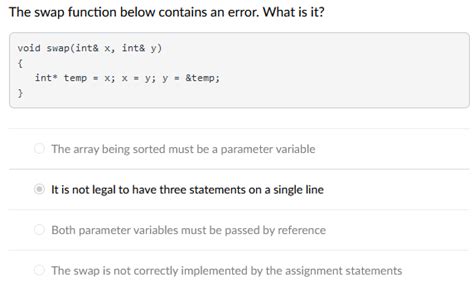 Solved The Swap Function Below Contains An Error What Is