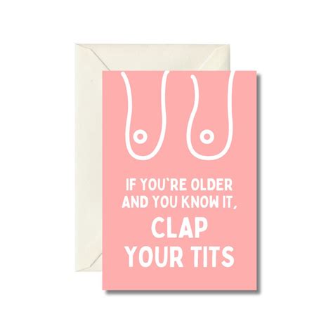 If Youre Older And You Know It Clap Your Tits Birthday Card Card