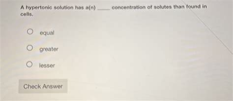 Solved A Hypertonic Solution Has An Q ﻿concentration Of