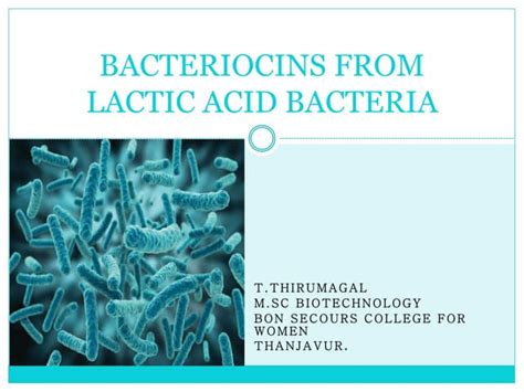 Bacteriocins From Lactic Acid Bacteria Pptx Chemistry Science