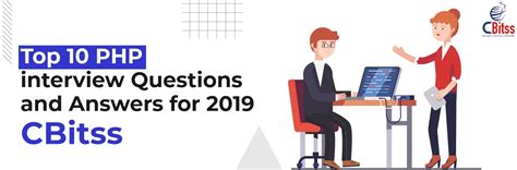 Top 10 Php Interview Questions And Answers For 2019 Cbitss