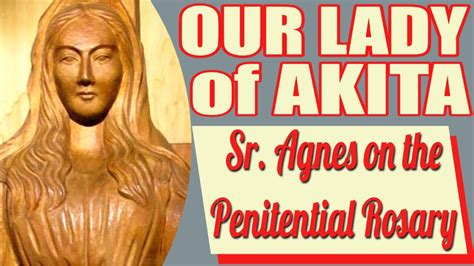 Our Lady Of Akitas Message To Sister Agnes Sasagawa Youtube