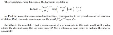 Solved The Ground State Wave Function Of The Harmonic Chegg Com