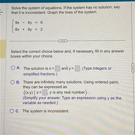 Solved Solve The System Of Equations If The System Has No Chegg