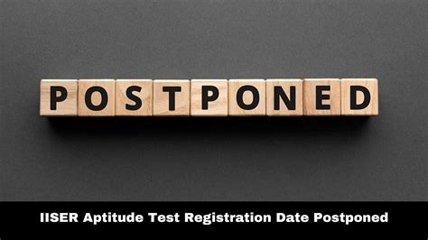 Iat 2025 Iiser Aptitude Test Registration Date Postponed Check New Date And Other Details Here