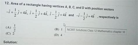 Area Of A Rectangle Having Vertices A B C And D With Position Vector