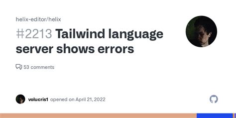 Tailwind Language Server Shows Errors · Issue 2213 · Helix Editor