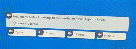 How Many Pints Of Cooking Oil Are Needed To Have 14 Quarts In All 1 Quart 2 Pints 7 Pi [others]
