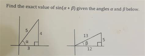 Solved Find the exact value of sin α β given the angles α Chegg com