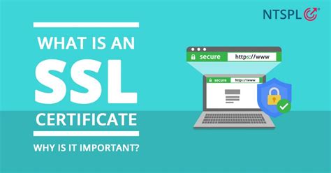 What Is An SSL Certificate Why Is It Important NTSPL Hosting