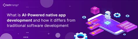 AI Powered Native App Development How It Differs From Traditional