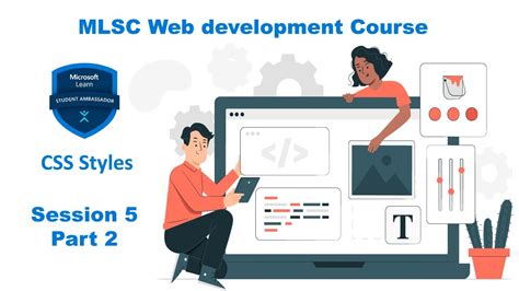 MLSC Web development Course | Session 5 | Part 2 | CSS (Cont.) - YouTube