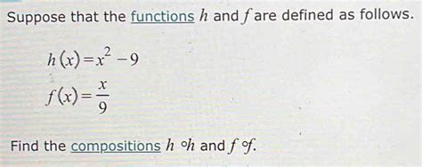 Solved Suppose That The Functions H And Fare Defined As Follows Hx