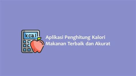 Aplikasi Penghitung Kalori Makanan Terbaik Dan Akurat Hallo GSM