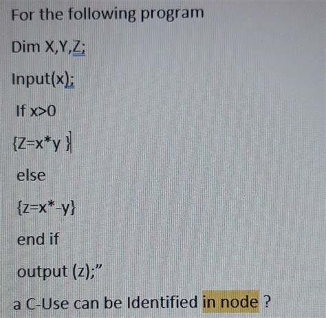 Solved For The Following Program Dim Xyz Inputx If X0