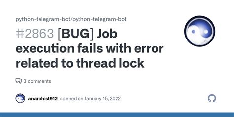 Bug Job Execution Fails With Error Related To Thread Lock · Issue