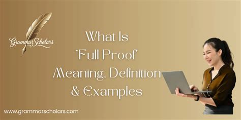 What Is “full Proof” Meaning Definition And Examples Grammar Scholars