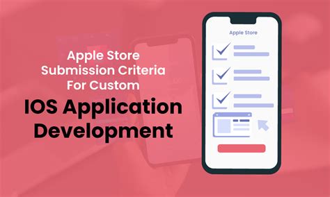 Apple Store Submission Criteria For Custom IOS Application Development