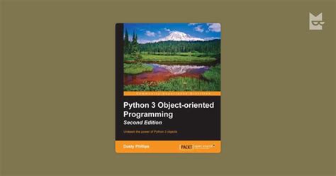 Python 3 Object Oriented Programming Second Edition By Dusty Phillips Read Online On Bookmate