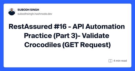 Subodh Kumar Singh On Linkedin Restassured 16 Api Automation Practice Part 3 Validate