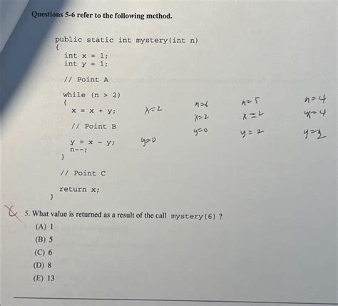 Solved Questions 5-6 refer to the following method. 5. What | Chegg.com
