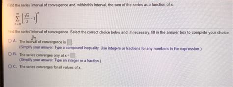 Solved Find The Series Interval Of Convergence And Within