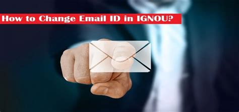 How To Change Email ID In IGNOU Online Offline Method Explained