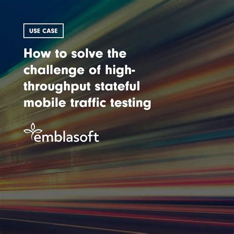 how to solve the challenge of high throughput stateful mobile traffic
