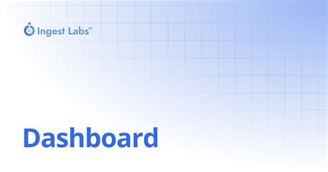 dashboard ingets labs documentation