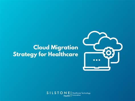 Cloud Migration Strategy for Healthcare | Silstone Group