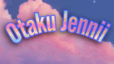 Otaku Jennii On Tumblr